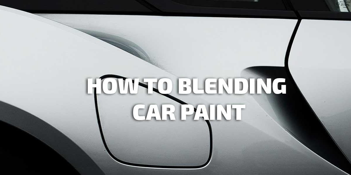 How to Blend Paint on a Car: Step-by-Step Guide for a Perfect Finish ...